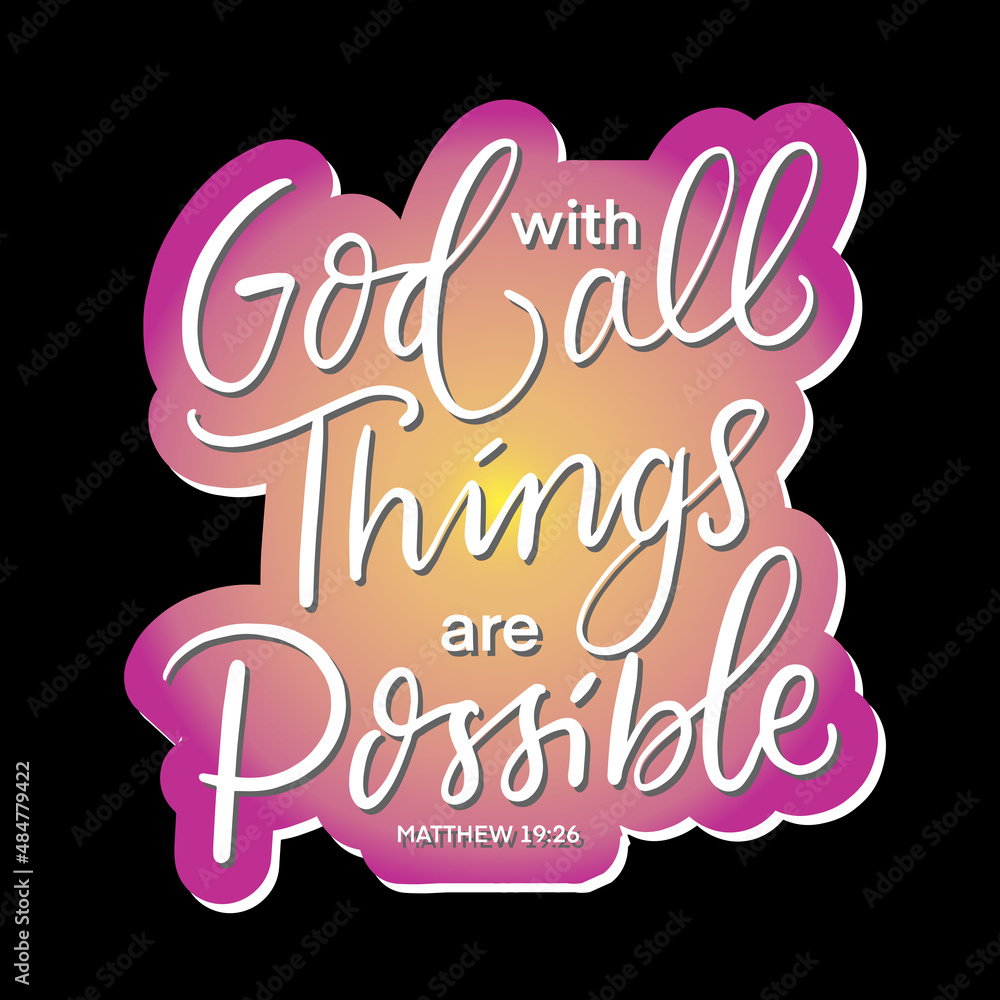 Fototapeta Hand Lettered With God All Things Are Possible On Black ...