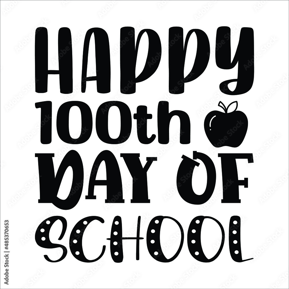 Happy 100th day of school, Congratulatory lettering for the celebration ...