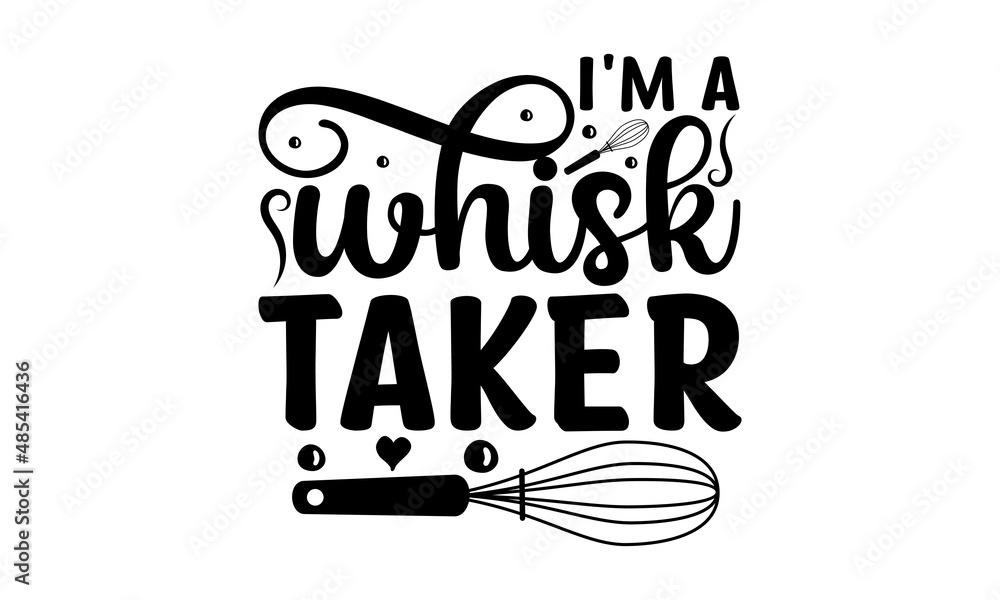 i'm a whisk taker - Kitchen poster. Kitchen wall monochrome religious ...
