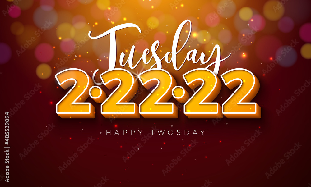 Happy Twosday Illustration with Tuesday 2-22-22 Letter and Colorful ...