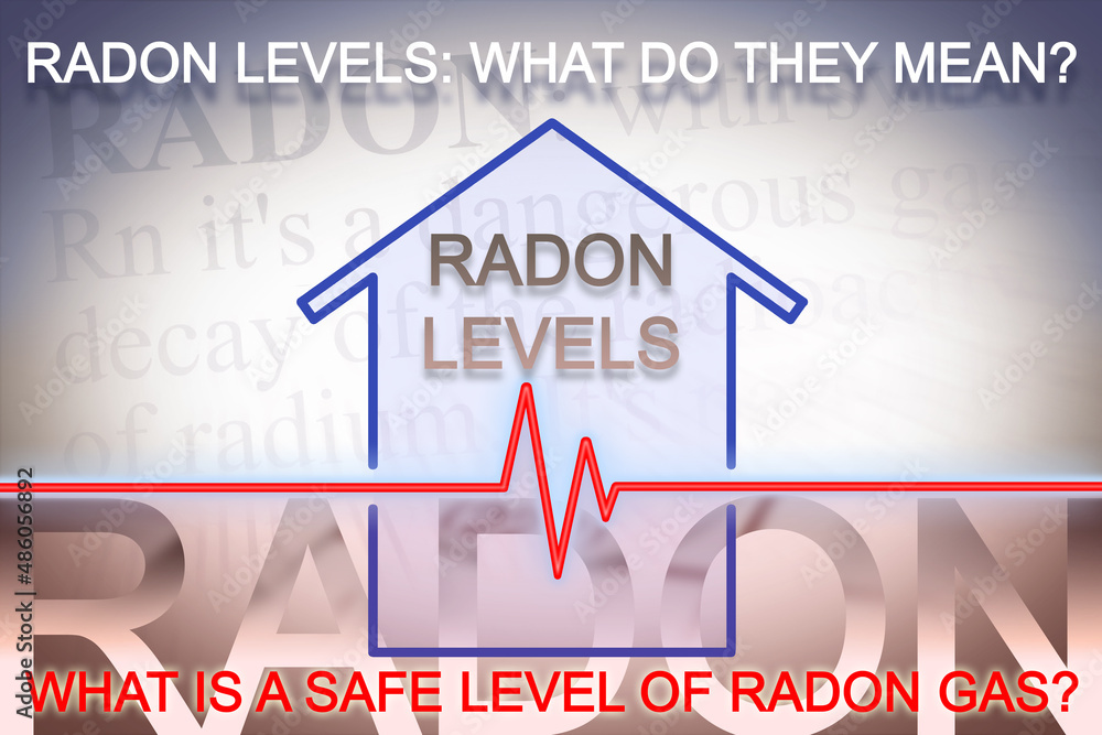 Questions about safe levels of dangerous natural radon gas in our homes ...