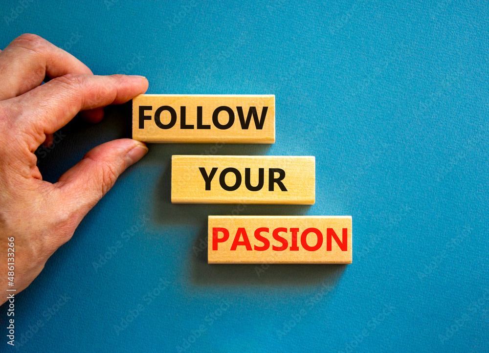 Follow your passion symbol. Concept words Follow your passion on blocks ...