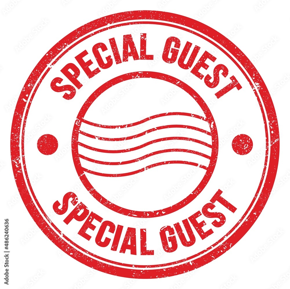 SPECIAL GUEST text written on red round postal stamp sign Stock ...