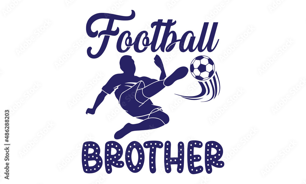 Football brother, SVG and Print-Ready PNG T-shirts design file,**What ...