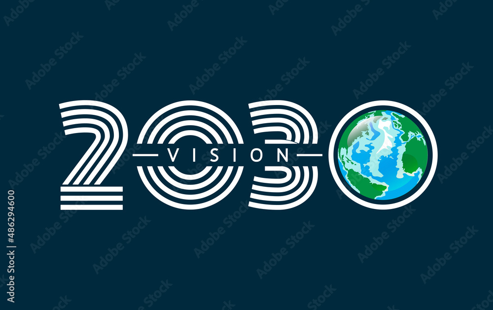 2030 vision, abstract concept banner. Earth planet with 2030 objectives ...