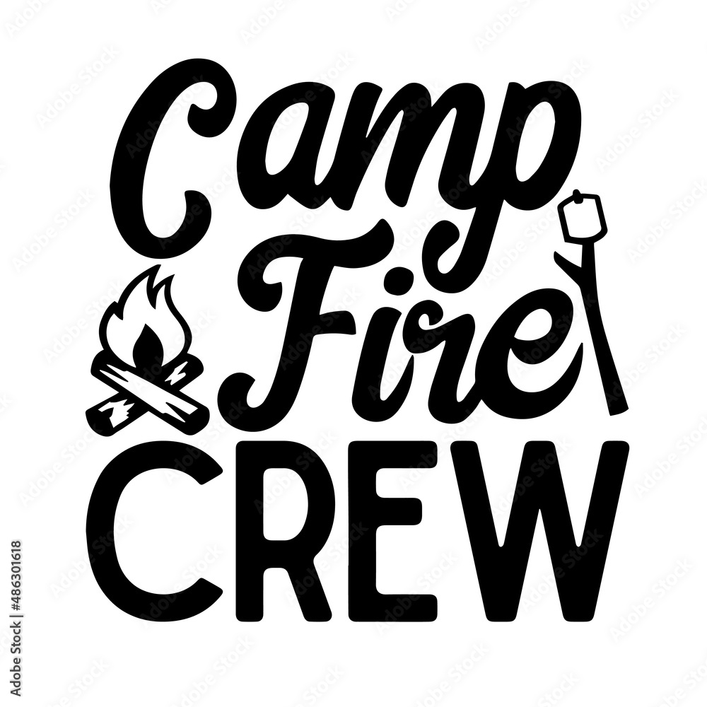 camp fire crew inspirational quotes, motivational positive quotes ...