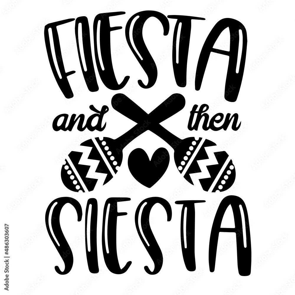 fiesta and then siesta inspirational quotes, motivational positive ...