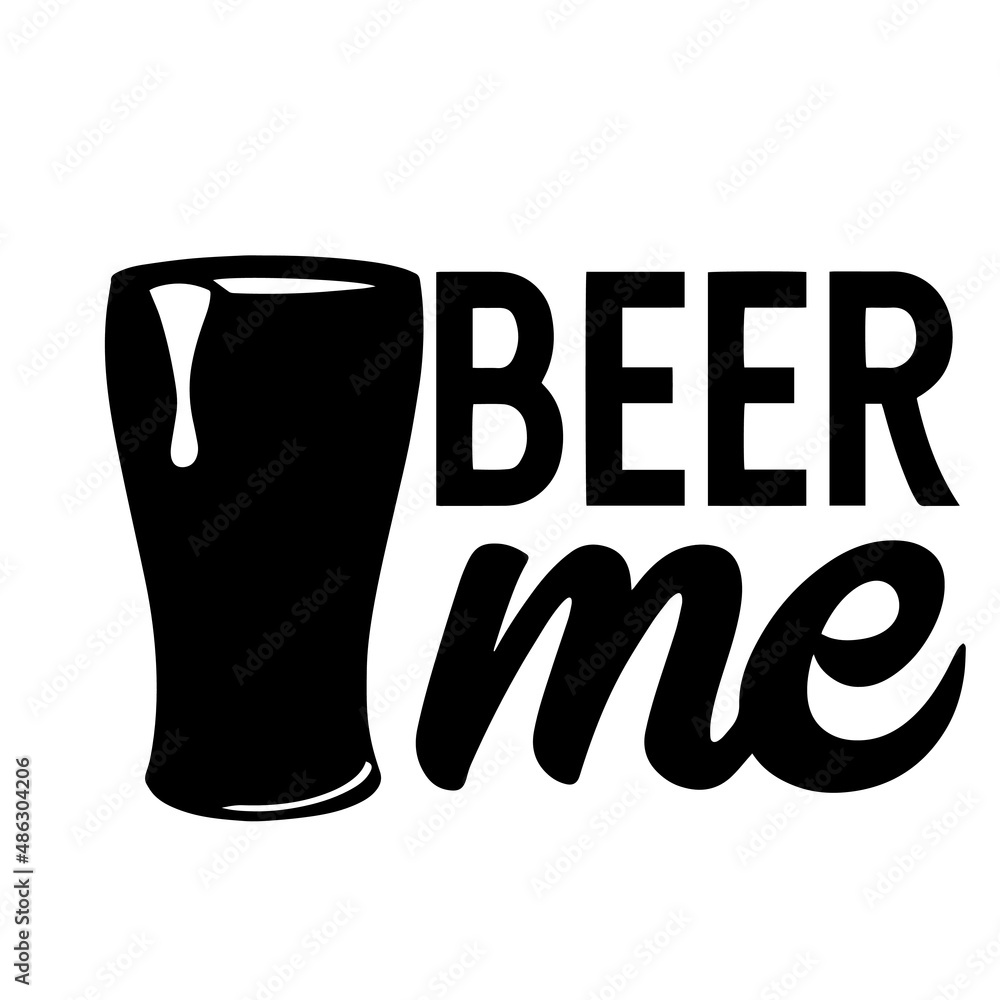 beer me inspirational quotes, motivational positive quotes, silhouette ...
