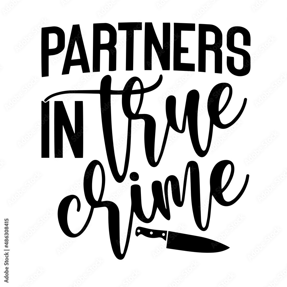 partners in true crime inspirational quotes, motivational positive ...