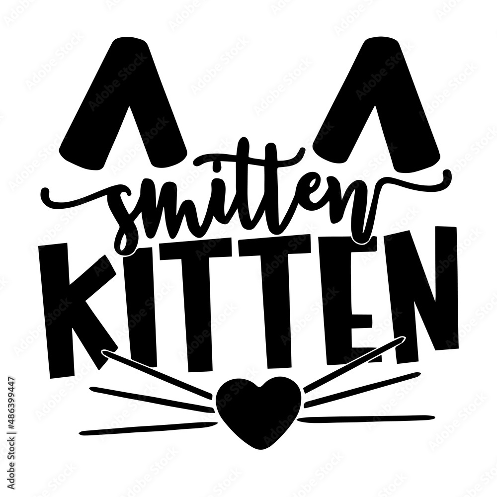 smitten kitten inspirational quotes, motivational positive quotes ...