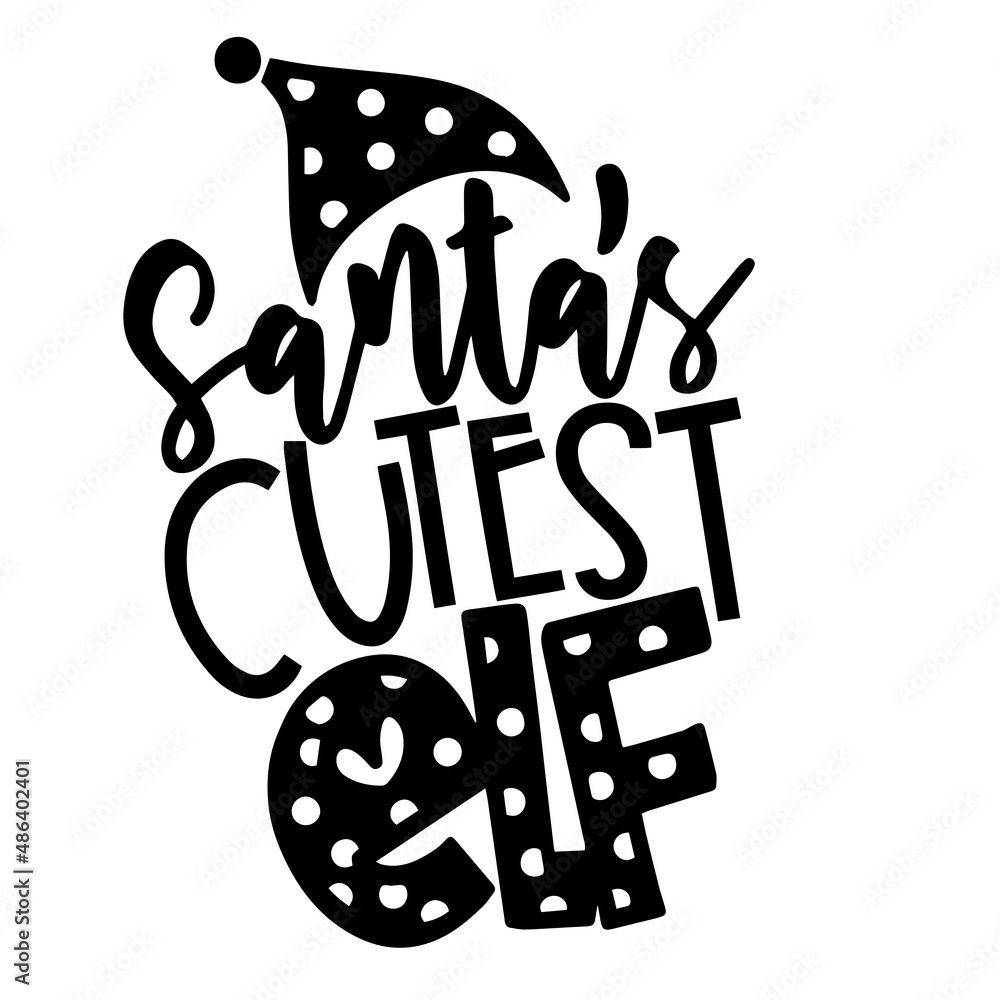 santa's cutest elf inspirational quotes, motivational positive quotes ...