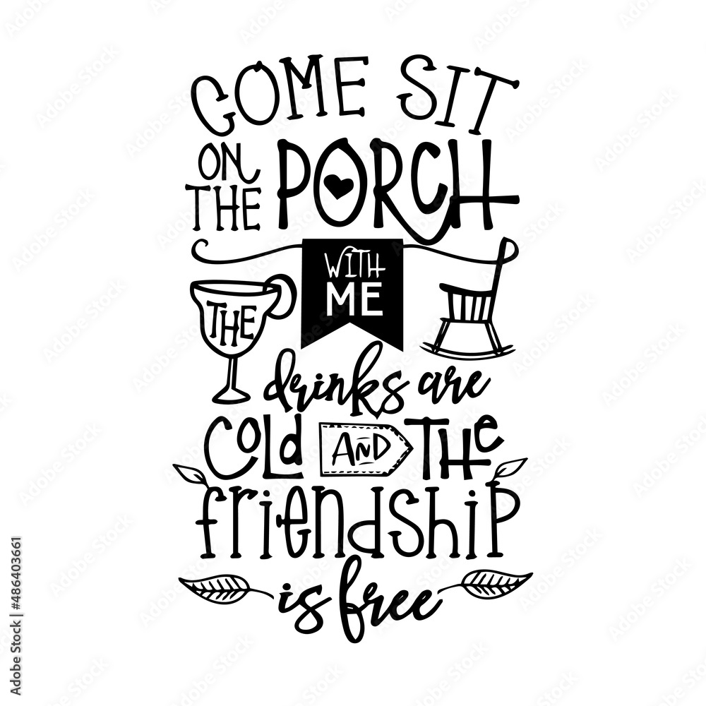 come sit on the porch inspirational quotes, motivational positive ...