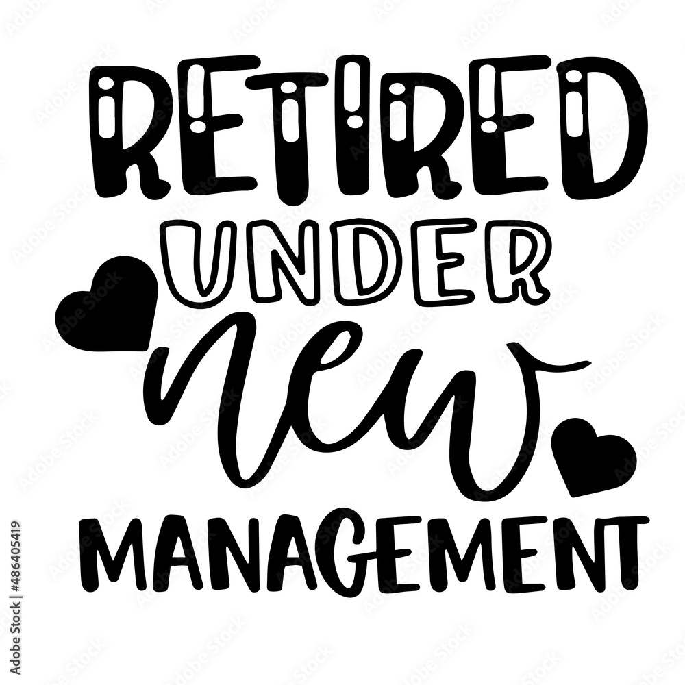 retired under new management inspirational quotes, motivational ...