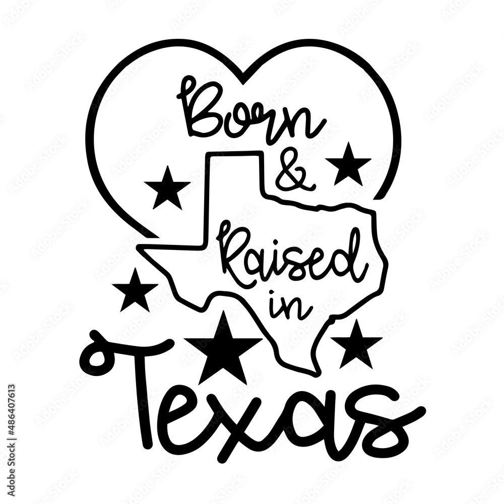 born and raised in texas inspirational quotes, motivational positive ...