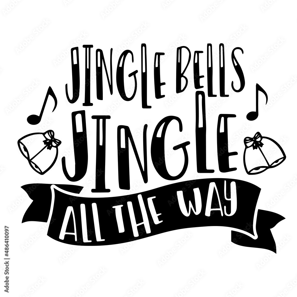 jingle bells jingle all the way inspirational quotes, motivational ...