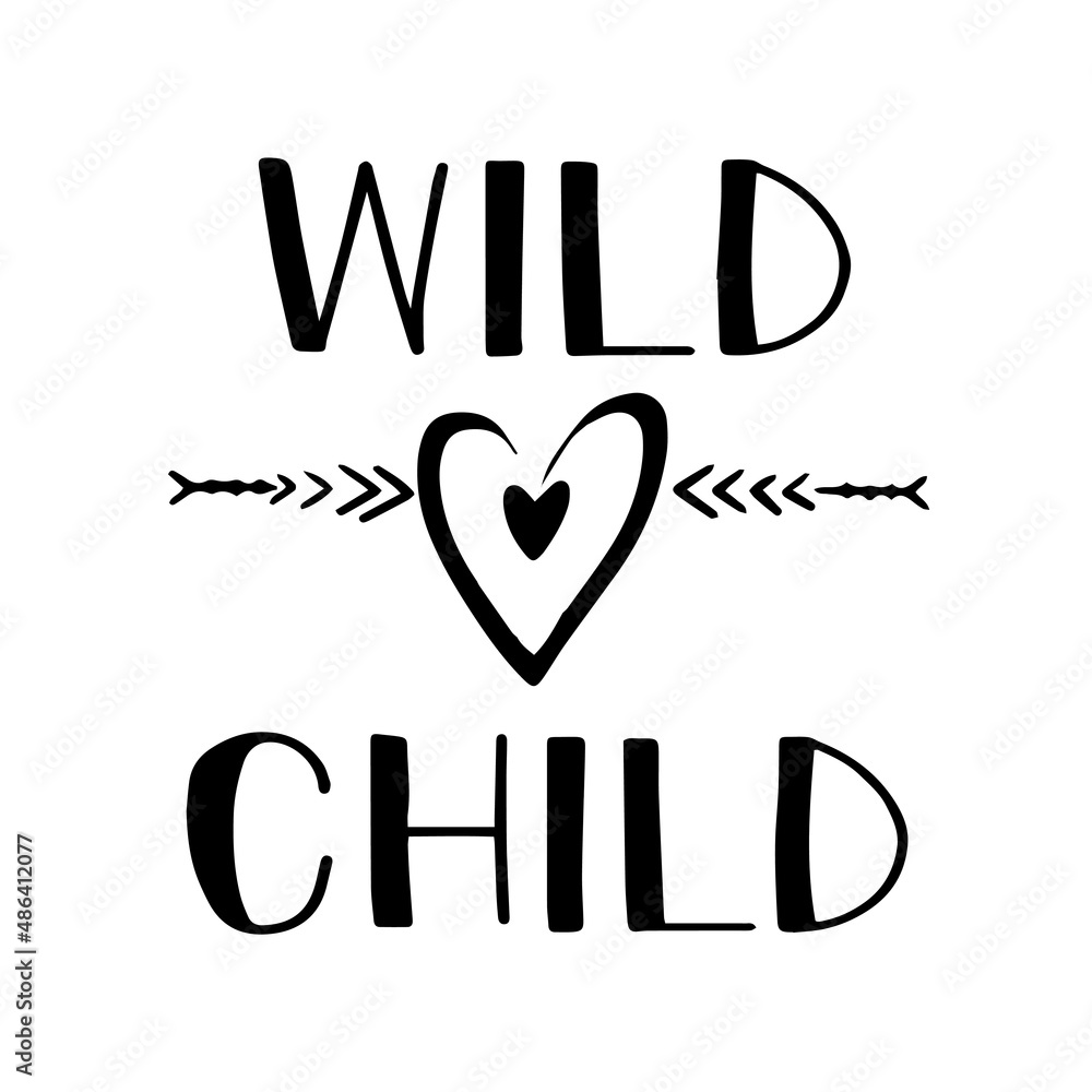 wild child inspirational quotes, motivational positive quotes ...