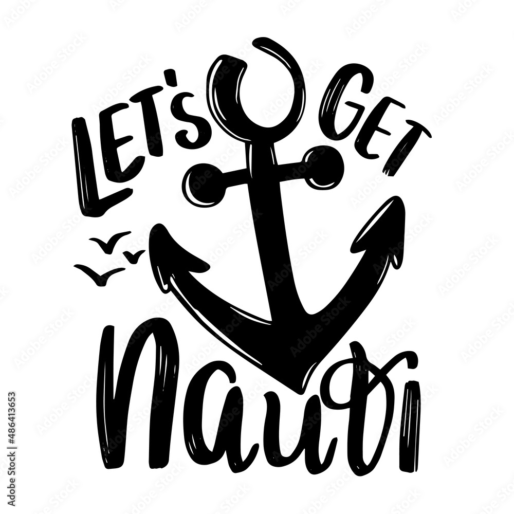 let's get nauti inspirational quotes, motivational positive quotes ...
