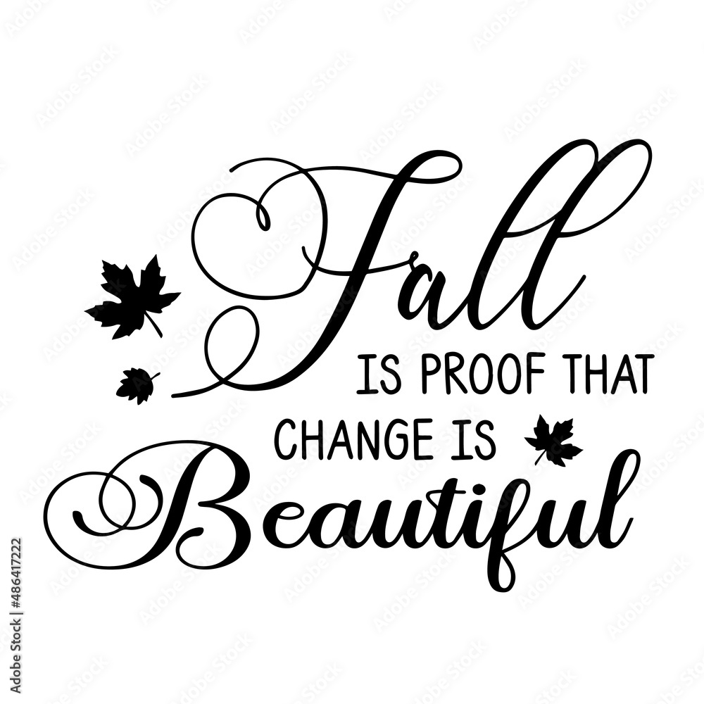 fall is proof that change is beautiful inspirational quotes ...