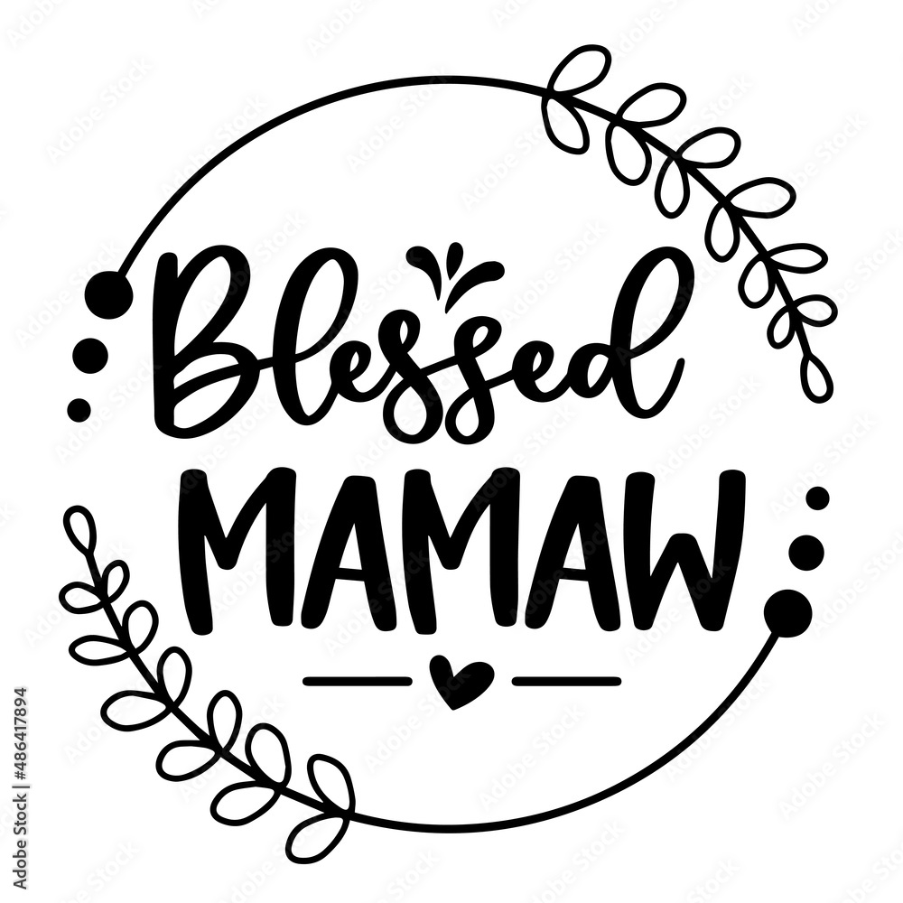 blessed mamaw inspirational quotes, motivational positive quotes ...