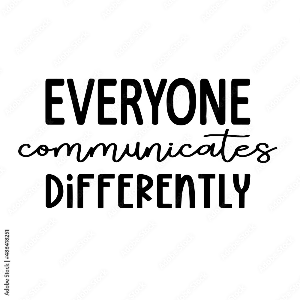 everyone communicates differently inspirational quotes, motivational ...