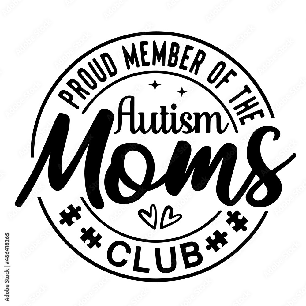 proud member of the autism moms club inspirational quotes, motivational ...