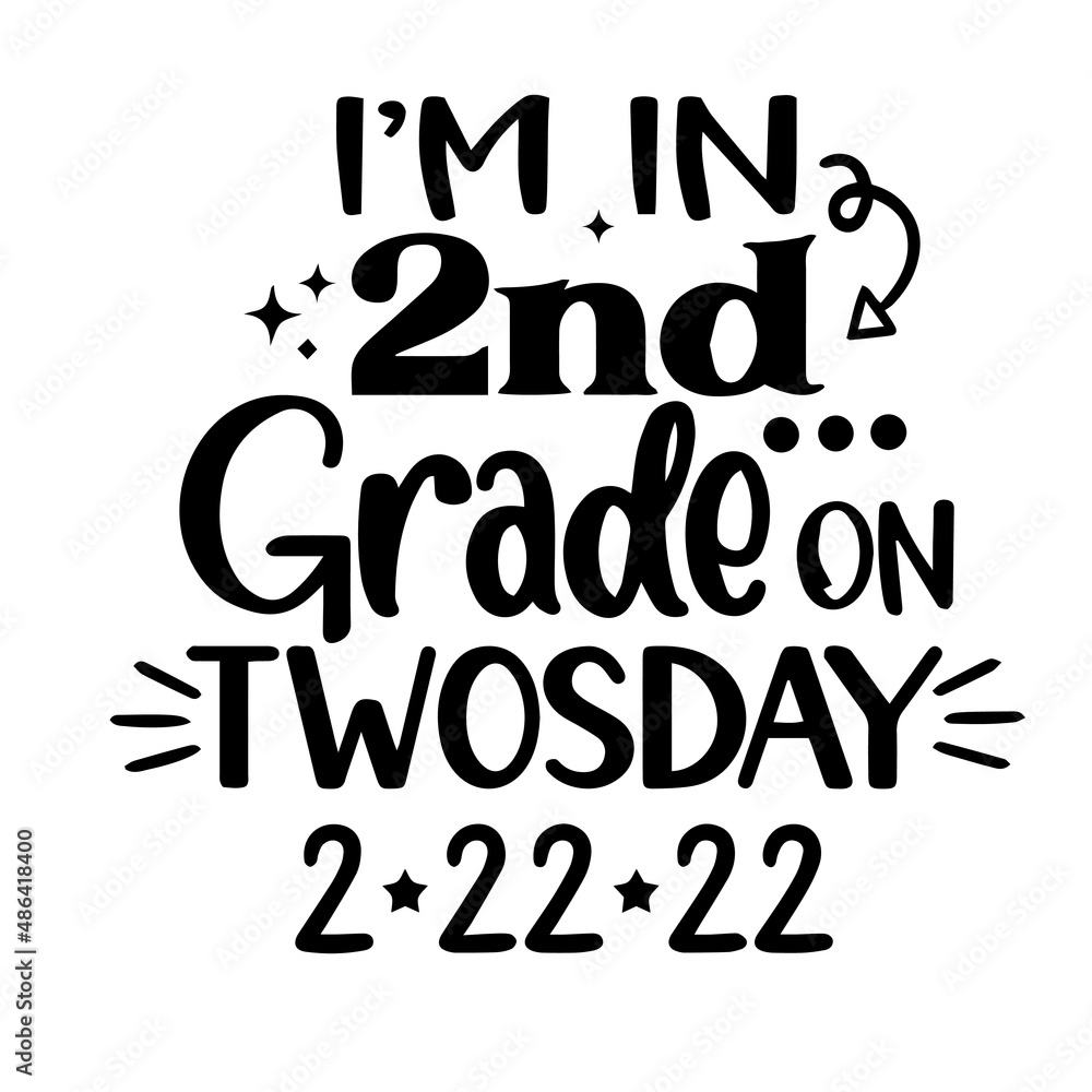 i'm in second grade on twosday inspirational quotes, motivational ...