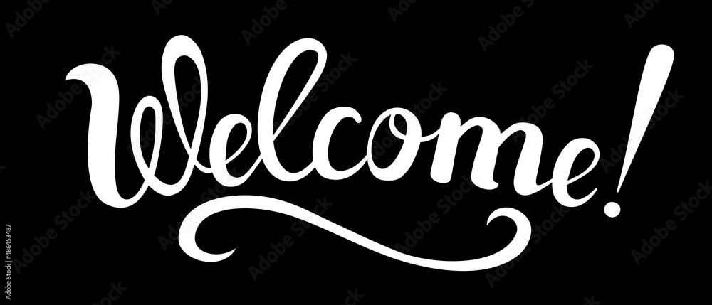 Welcome - the word is written in handwritten letters. Lettering wishes ...