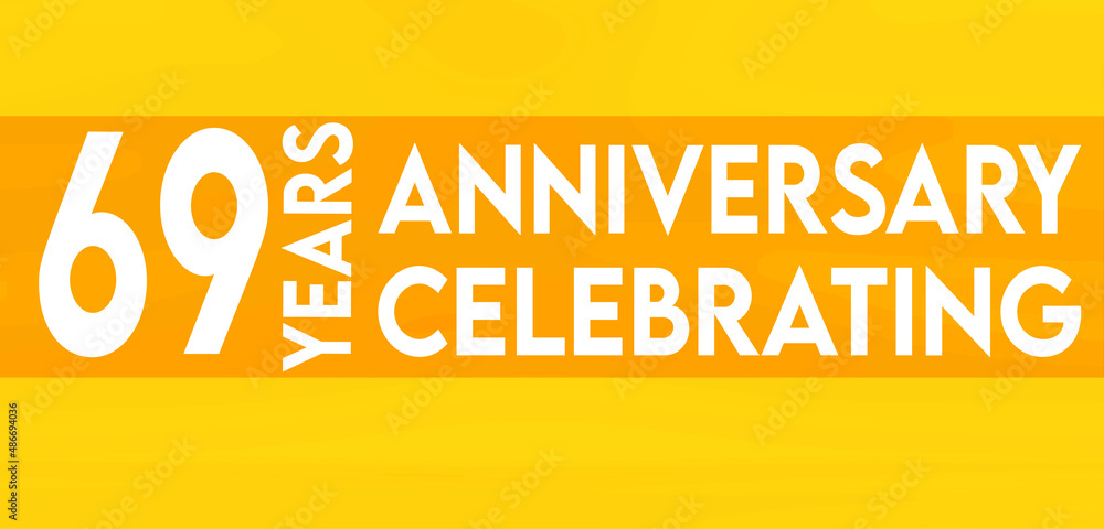 69 years anniversary celebrating,birthday invitation on yellow ...