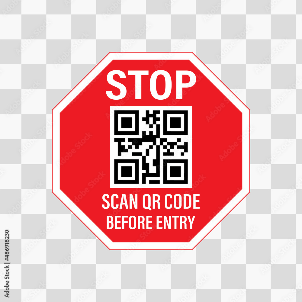 STOP Sign with QR Code. Scan code before entry. Red warning sticker ...