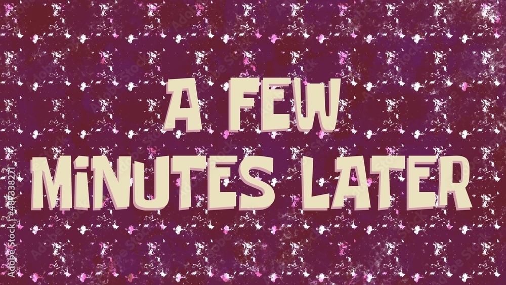 Several Minutes Later