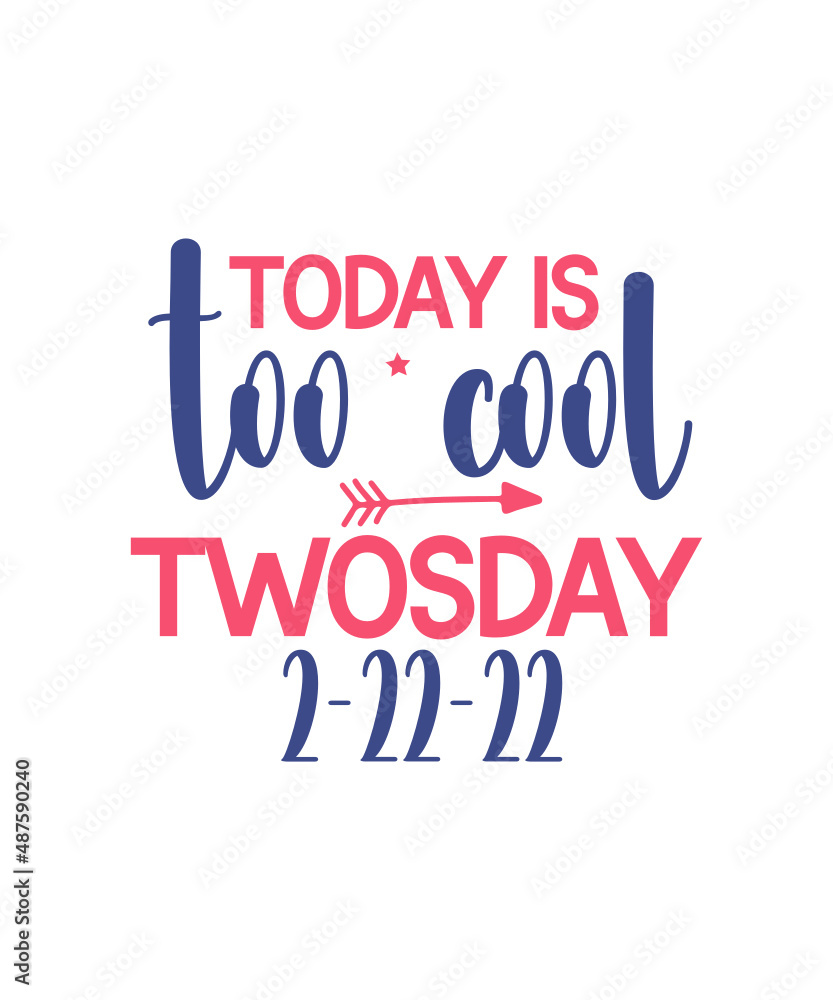 Twosday Svg Bundle, Teacher svg, TwosDay Shirt svg, February 22nd 2022 ...