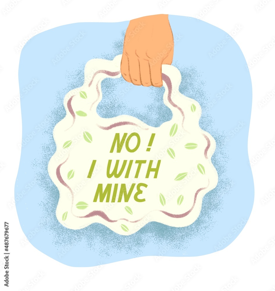 Plastic Bag with lettering and phrase No thanks, I with mine. Plastic ...