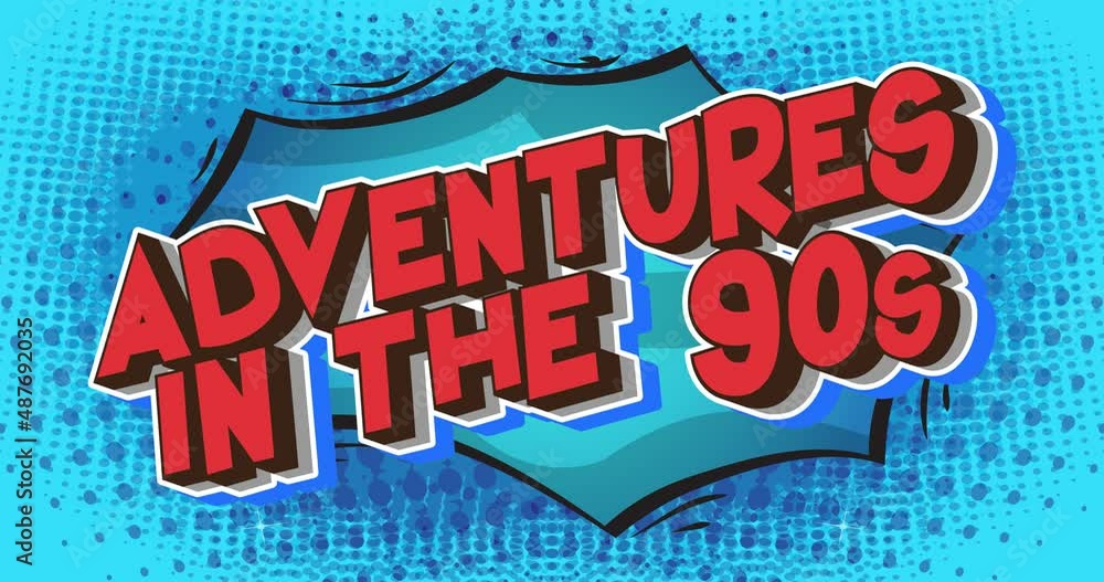 Adventures in the 90s. Comic Book words. Motion poster. 4k animated ...