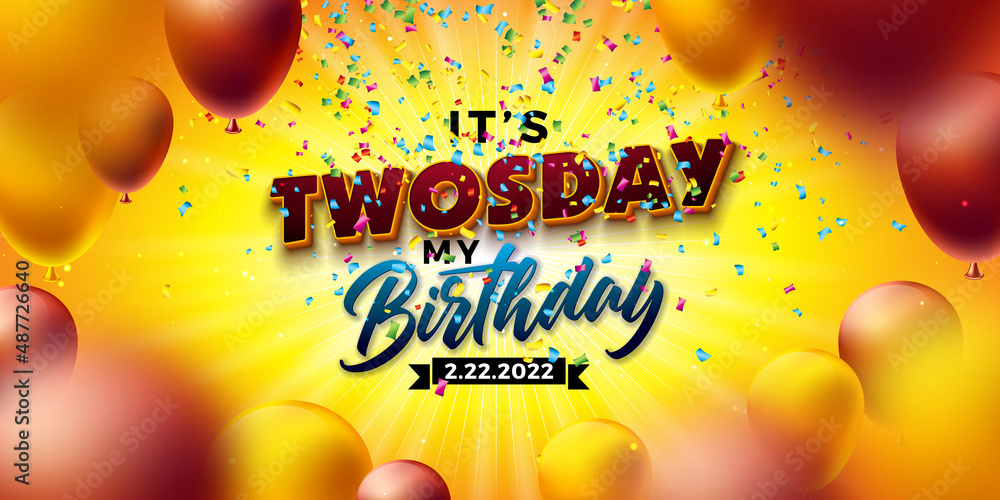 It's Twosday My Birthday Illustration with 2 22 22 Number, Party ...