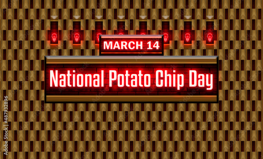 14 March, National Potato Chip Day, Neon Text Effect on bricks ...