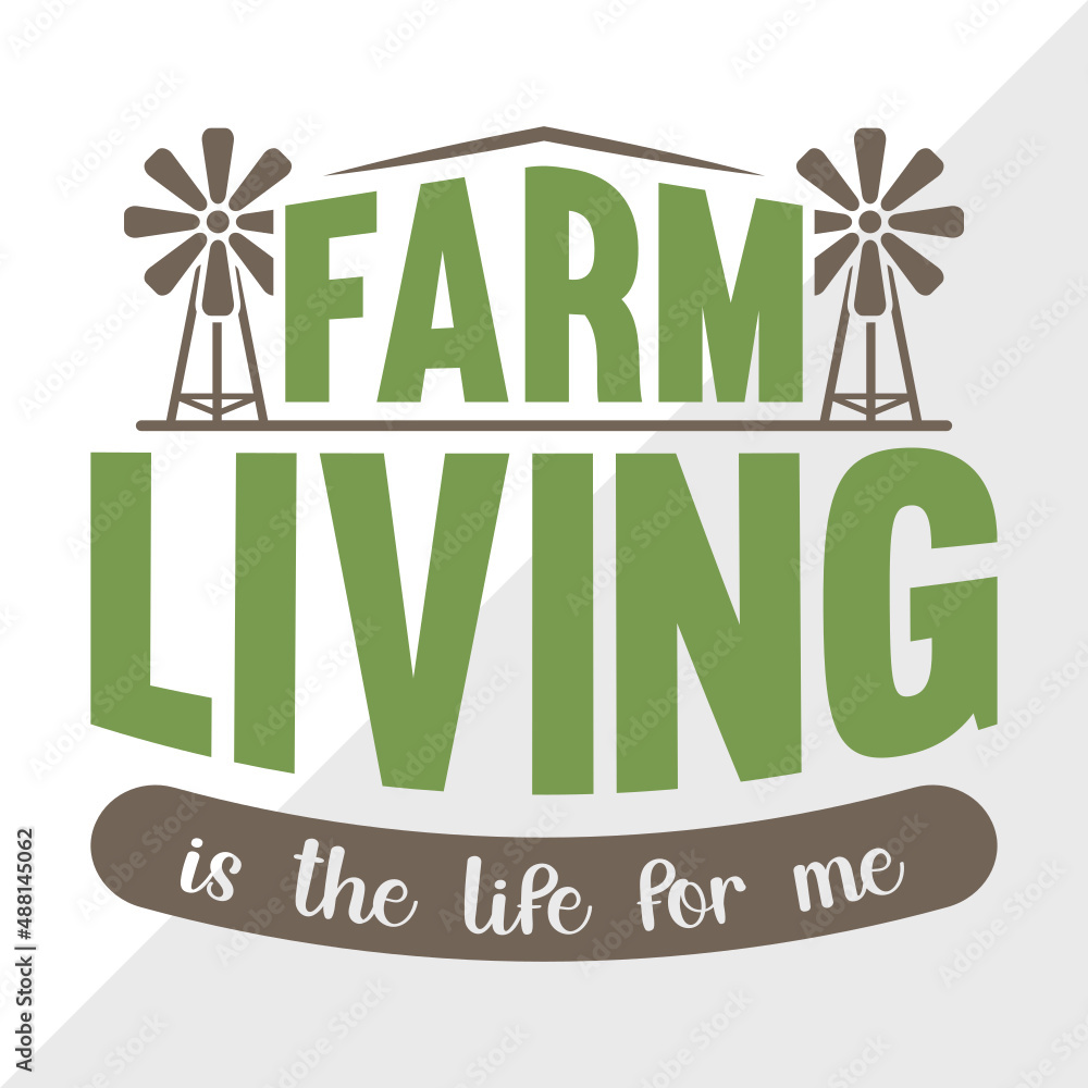 Farm Living Is The Life For Me SVG Cut File | Farming Svg | Farm Lover ...