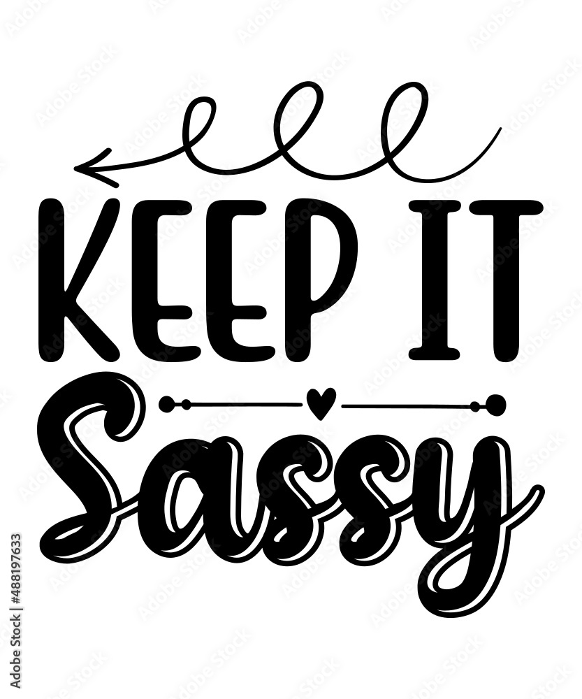 Sassy SVG Bundle, Sarcastic Svg, Sassy Quotes Svg ,Sassy SVG Bundle ...