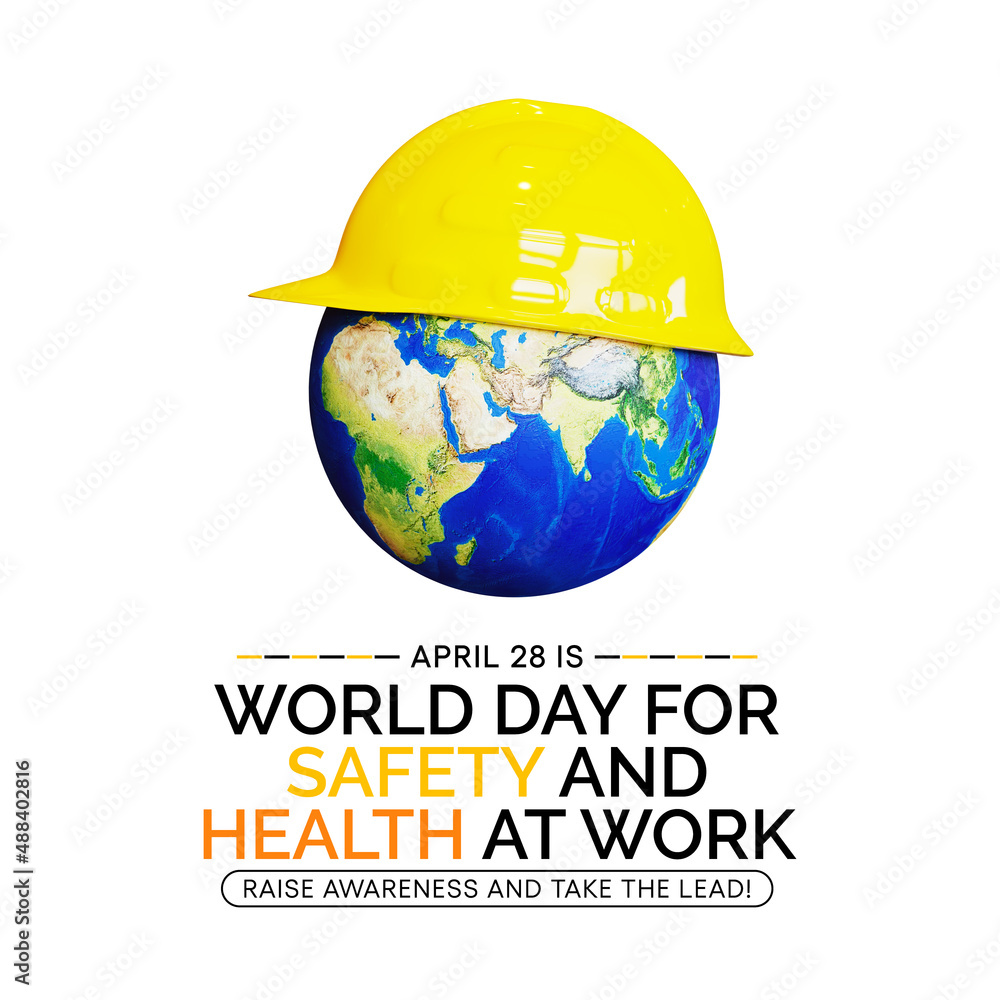 World day for safety and health at work is observed every year on April ...
