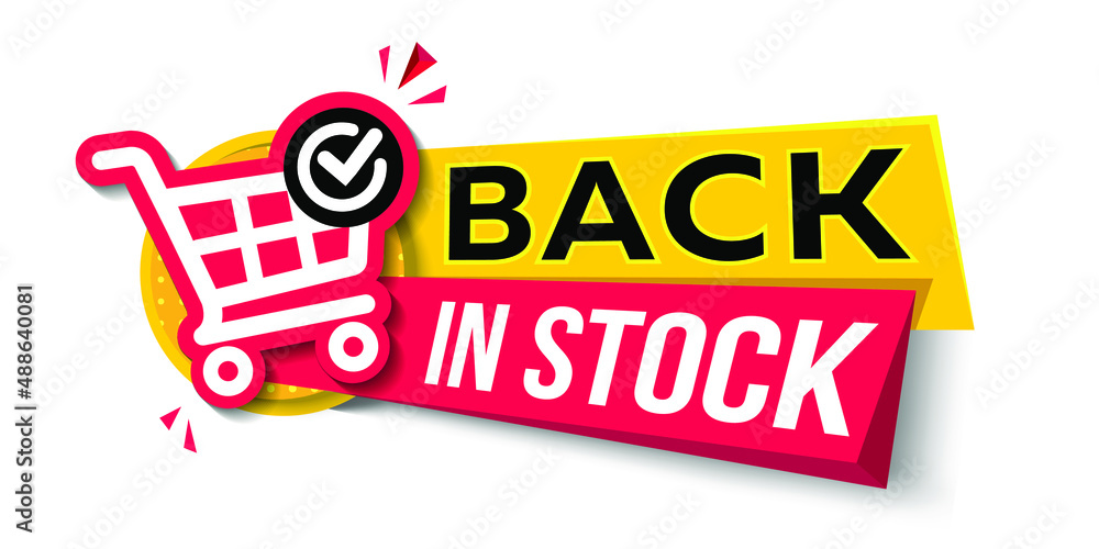 Back in stock, bright vector illustration with shopping cart and check ...