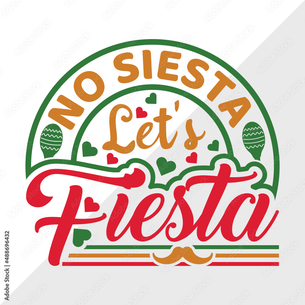 No Siesta Let's Fiesta SVG Cut File | Sombrero Svg | Mexican Svg ...