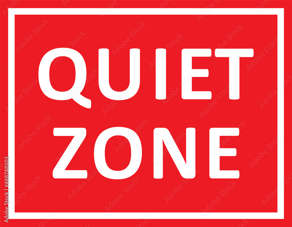 Quiet zone sign. Silence icon. Poster silent please. Red symbol quiet ...