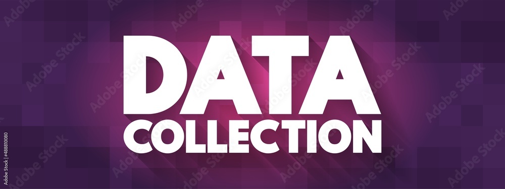 Data Collection - procedure of collecting, measuring and analyzing ...