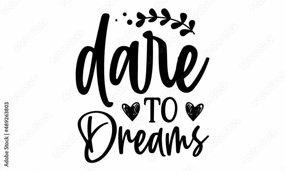 Dare to Dreams SVG Cut File Stock Vector | Adobe Stock