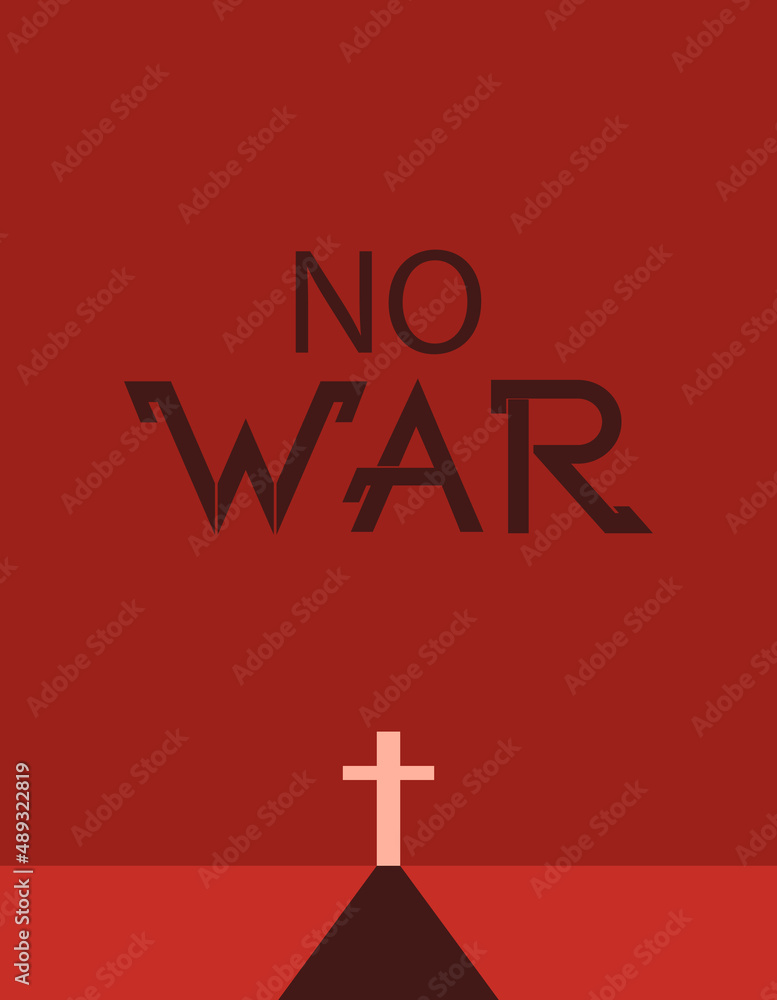 motivational poster against war. Stop the war The concept of acceptance ...