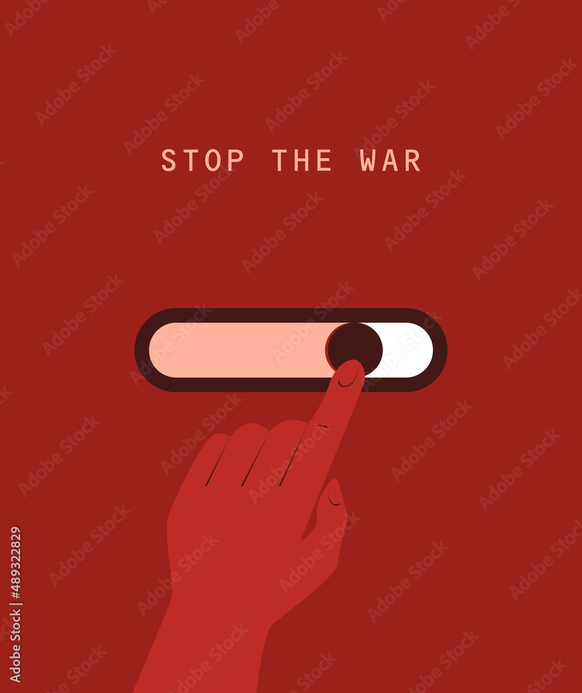 motivational poster against war. Stop the war The concept of acceptance ...