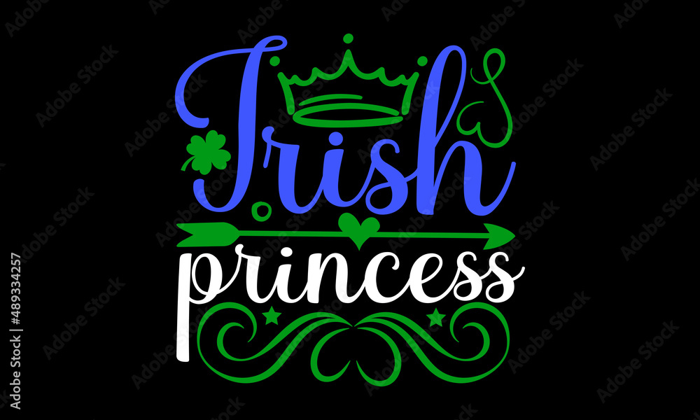 Irish princess, SVG and Print-Ready PNG T-shirts design file, Word by ...