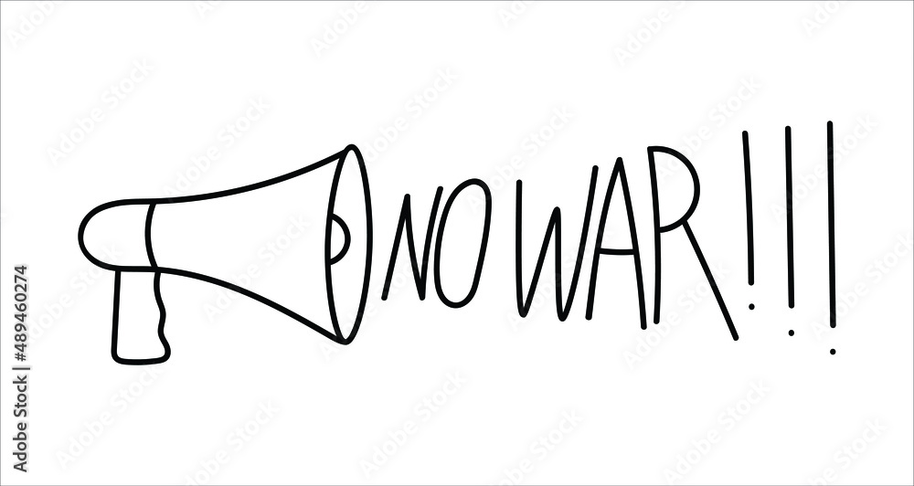 Drawing with a loudspeaker and the slogan "No war " in doodle style ...