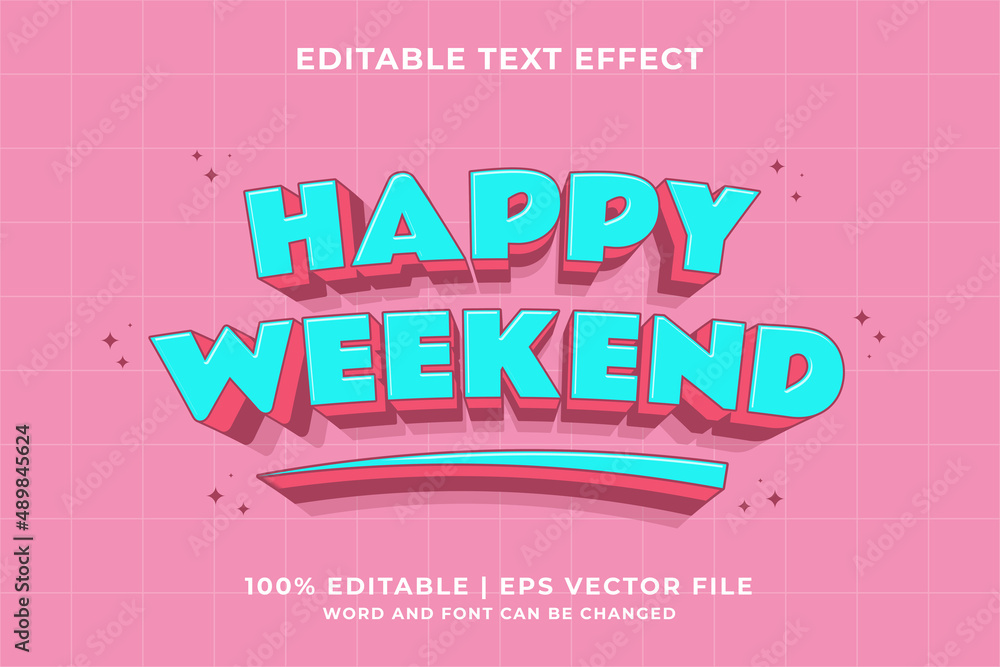 Editable text effect Happy Weekend 3d Traditional Cartoon template style premium vector Stock ...