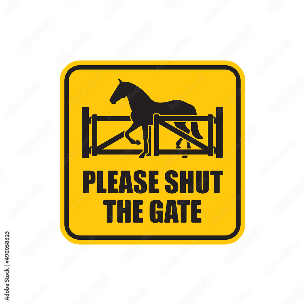 Vector yellow square sign with text: Please shut the gate. Isolated on ...