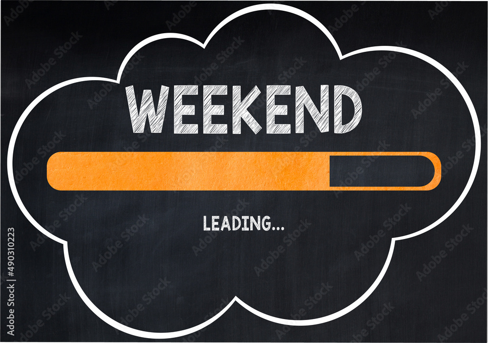 Weekend on Chalkboard Concept,loading bar background,blackboard ...